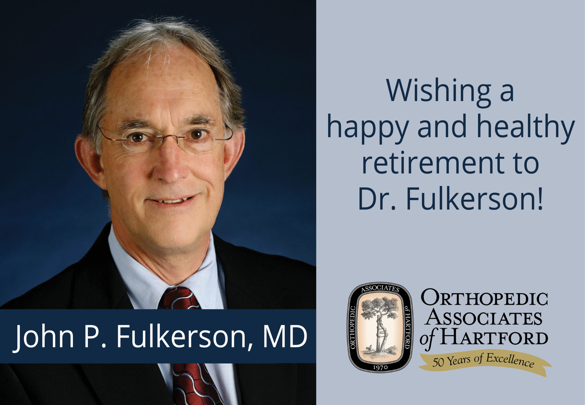 Retirement Notice: Dr. J. Fulkerson - Orthopedic Associates of Hartford